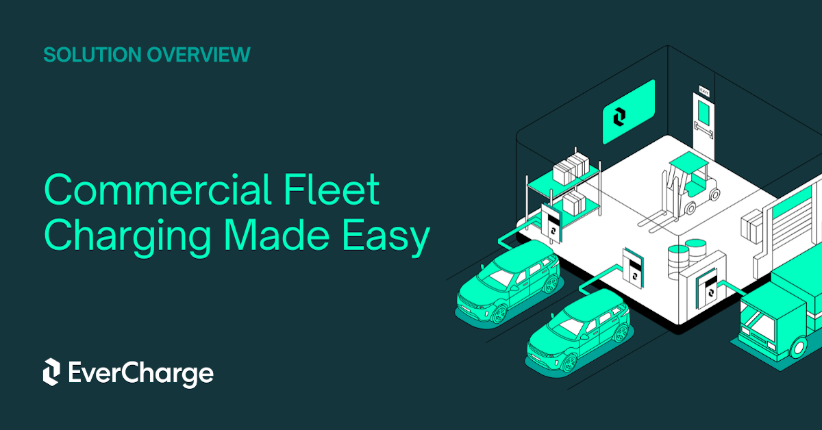 Solution Overview - Commercial Fleet Charging Made Easy